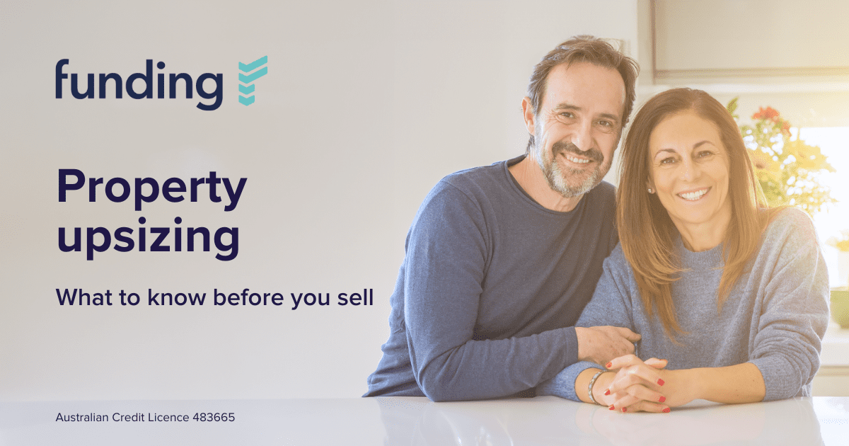 Property upsizing options: what to know before you sell